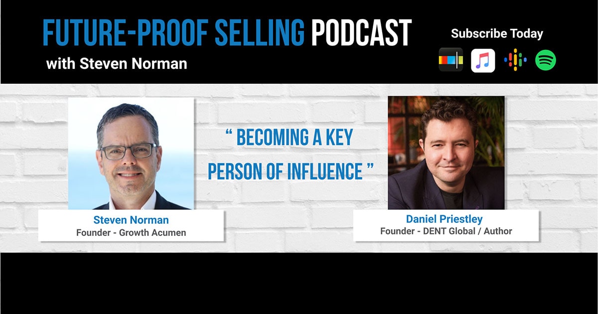 Becoming a Key Person of Influence - Daniel Priestley | Growth Acumen