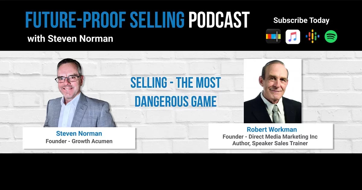The Most Dangerous Game with Robert Workman | Growth Acumen