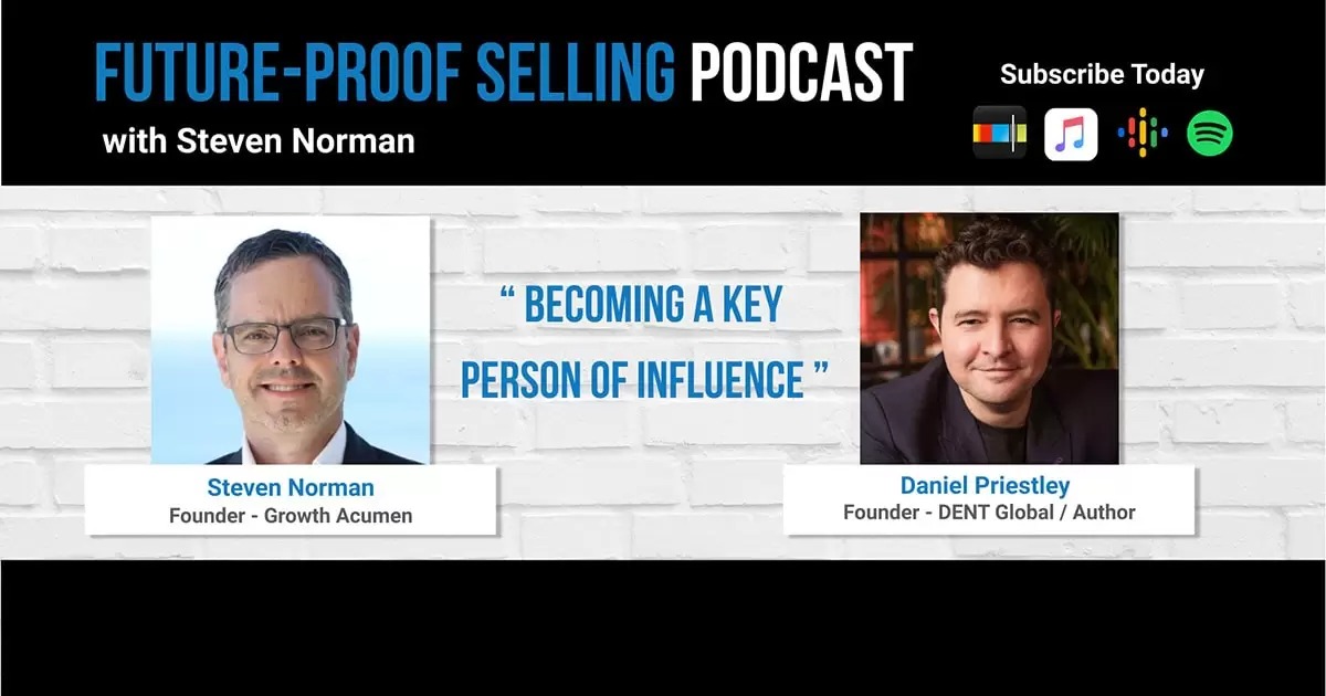 Becoming a Key Person of Influence - Daniel Priestley | Growth Acumen
