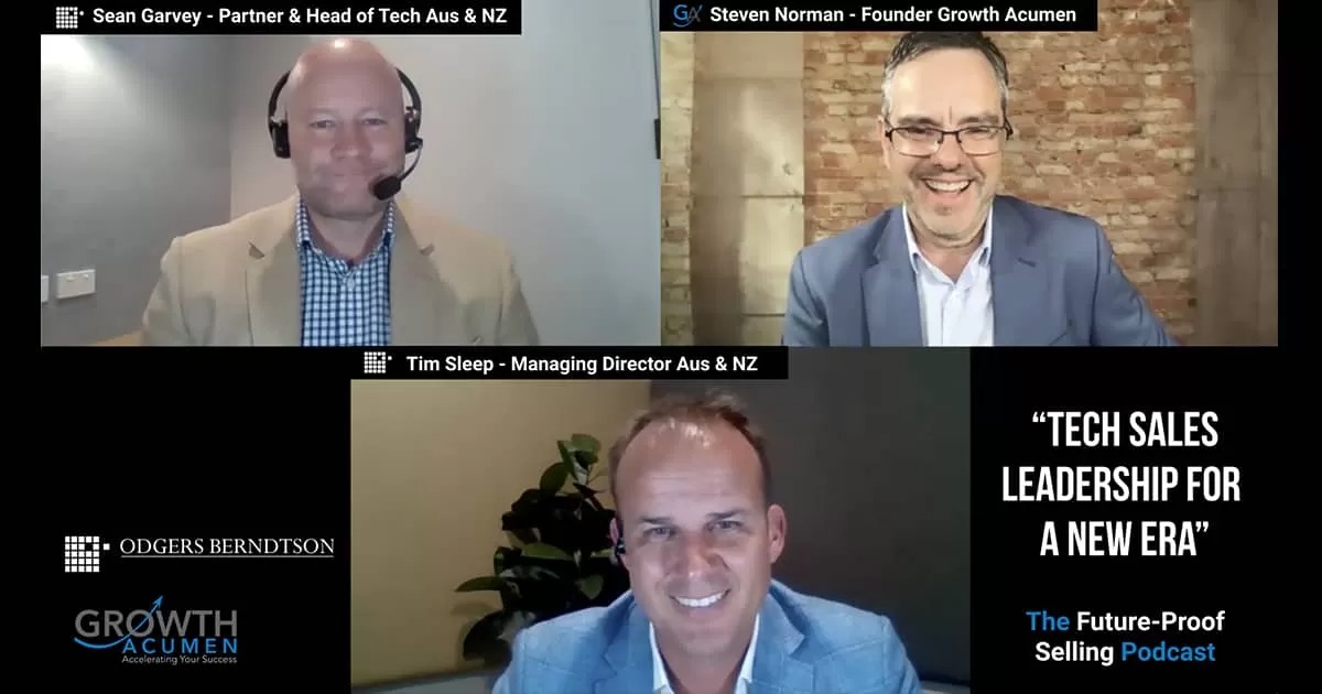 Tech Sales Leadership for a New Era w/ Tim Sleep & Sean Garvey | Growth Acumen