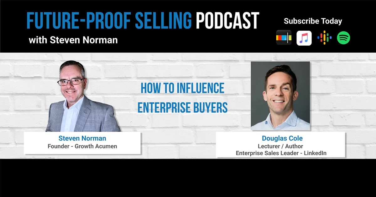 How to Influence Enterprise Buyers with Douglas Cole | Growth Acumen